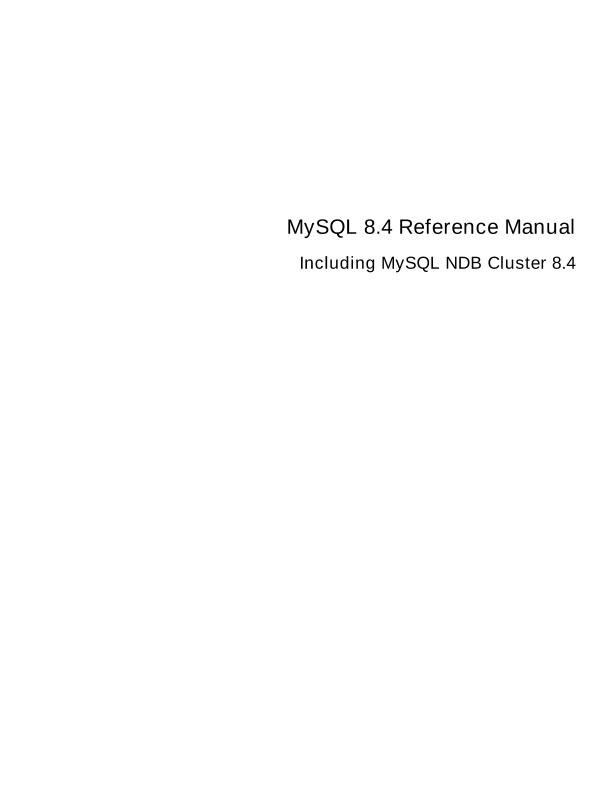 《MySQL 8.4 参考手册》（包括 MySQL NDB Cluster 8.4）_opt.pdf - 墨天轮文档
