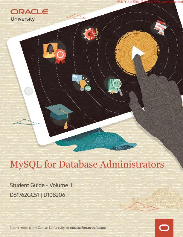 MySQL 8.0 for Database Administrators StudentGuide 2.pdf - 墨天轮文档