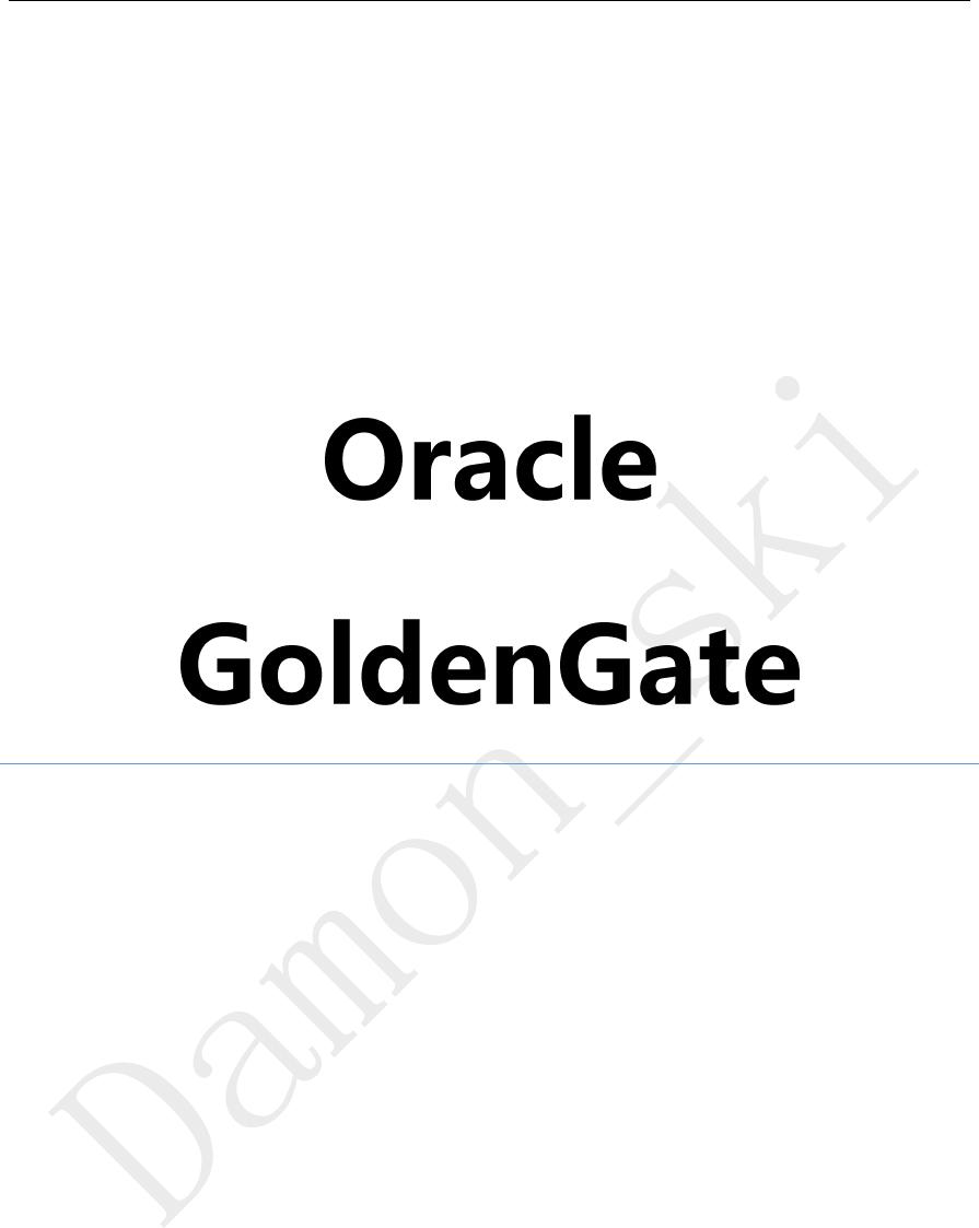 step by step Oracle Golden Gate OGG 实验手册 安装部署 单向、双向、DDL同步 - 墨天轮文档